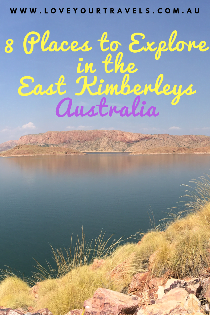 8 Places to Explore in the East Kimberley’s – Love Your Travels