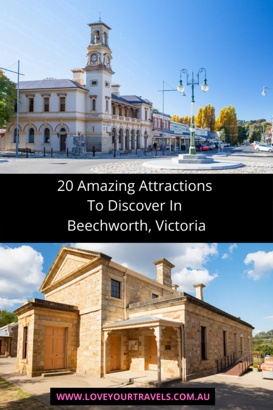 20 Amazing Attractions To Discover In Beechworth, Victoria – Love Your ...